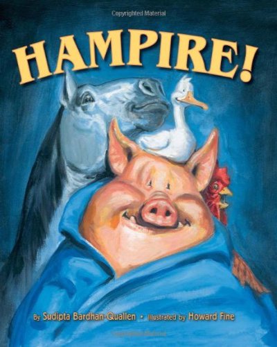 Hampire! by Sudipta Bardhan-Quallen and Illustrated by Howard Fine ...