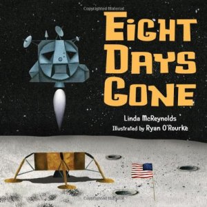 Nonfiction Picture Book Wednesday: Eight Days Gone by Linda McReynolds ...
