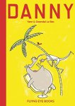 Danny by Yann & Gwendal Le Bec | The Picture Book Review