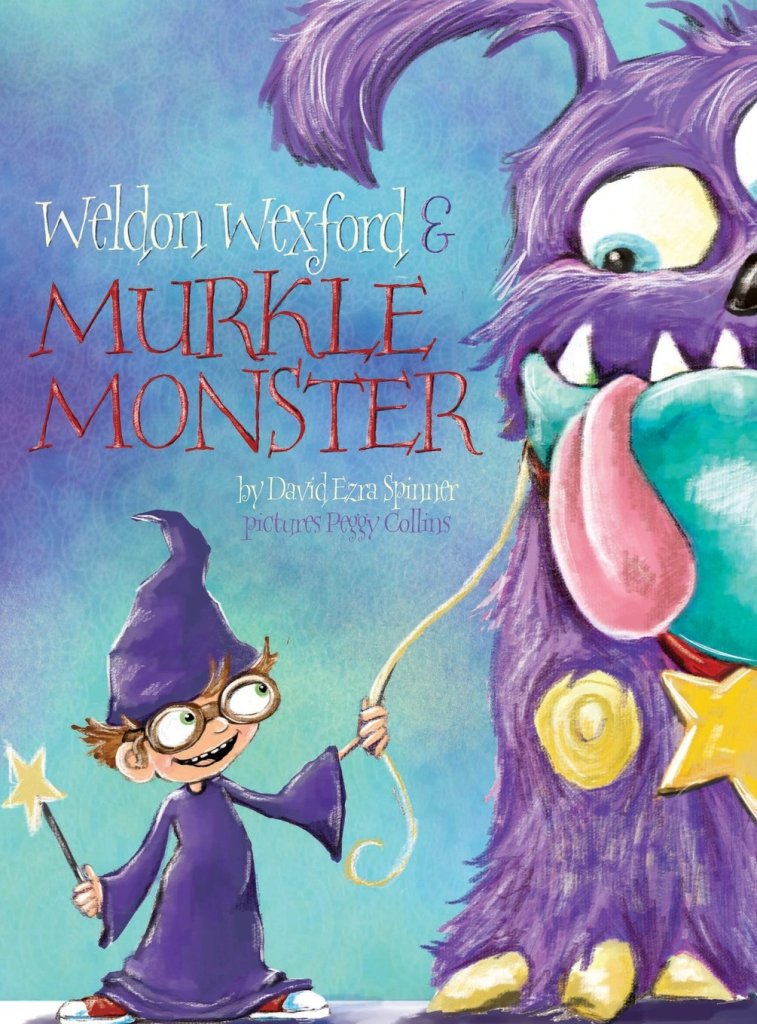 Weldon Wexford & Murkle Monster by David Ezra Spinner and Illustrated ...