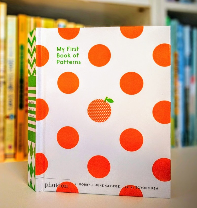 My First Book of Patterns by Bobby & June George and Art by Boyoun Kim ...